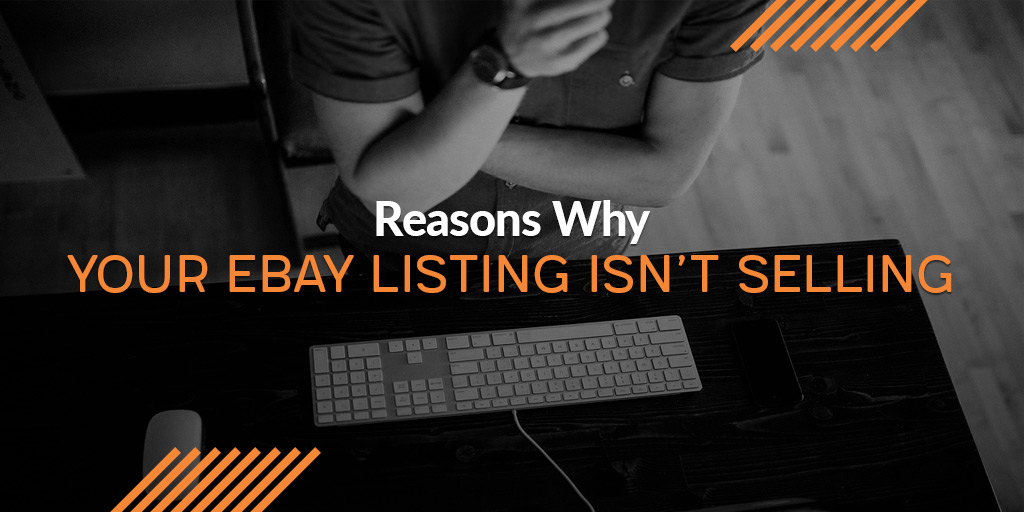 7 Reasons Why Your eBay Listing Isn’t Selling | dZine-Hub